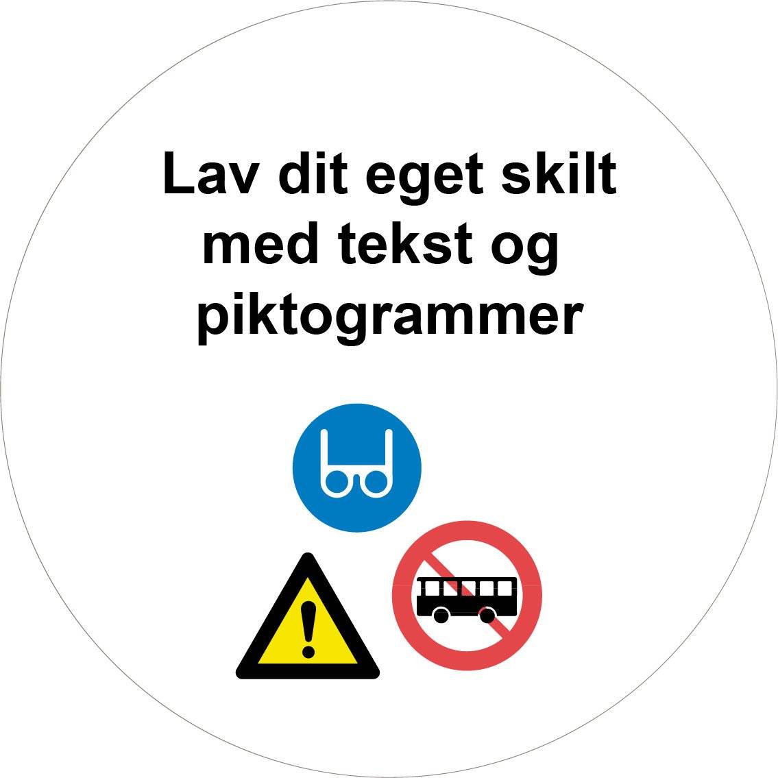 Runde skilte • Design dit eget skilt med vores Skiltedesigner • E-skilte