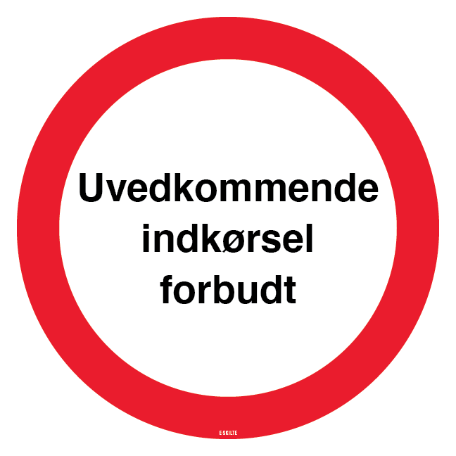 Uvedkommende indkørsel forbudt. Forbudsskilt - E-skilte