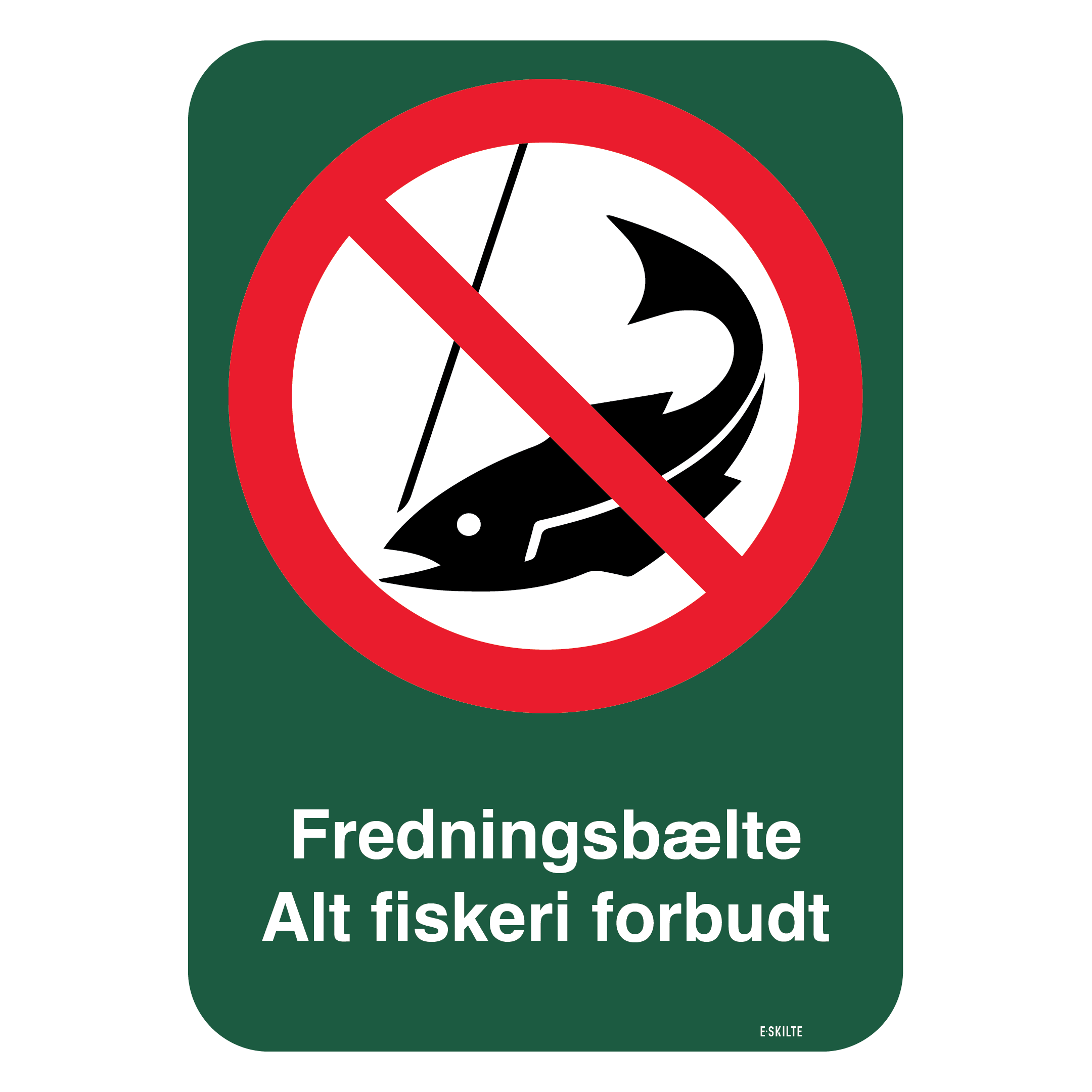Forbudsskilt - Fredningsbælte Alt fiskeri forbudt - E-skilte