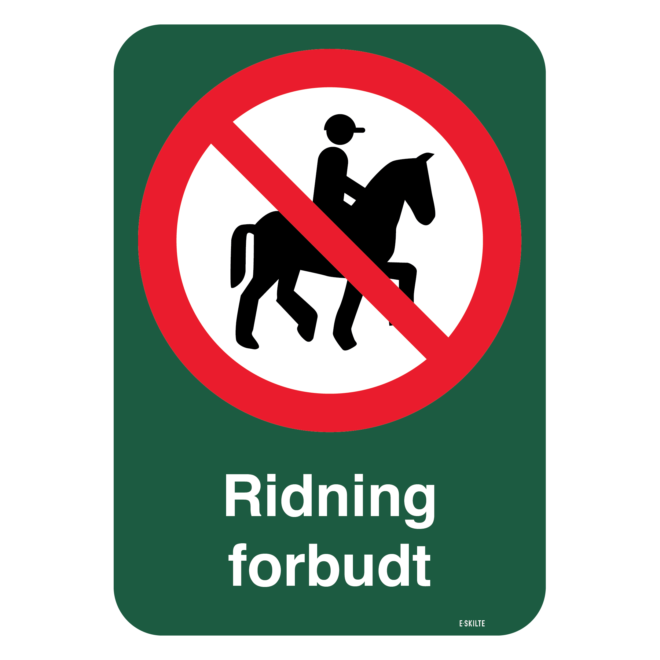 Ridning forbudt forbudsskilt - E-skilte