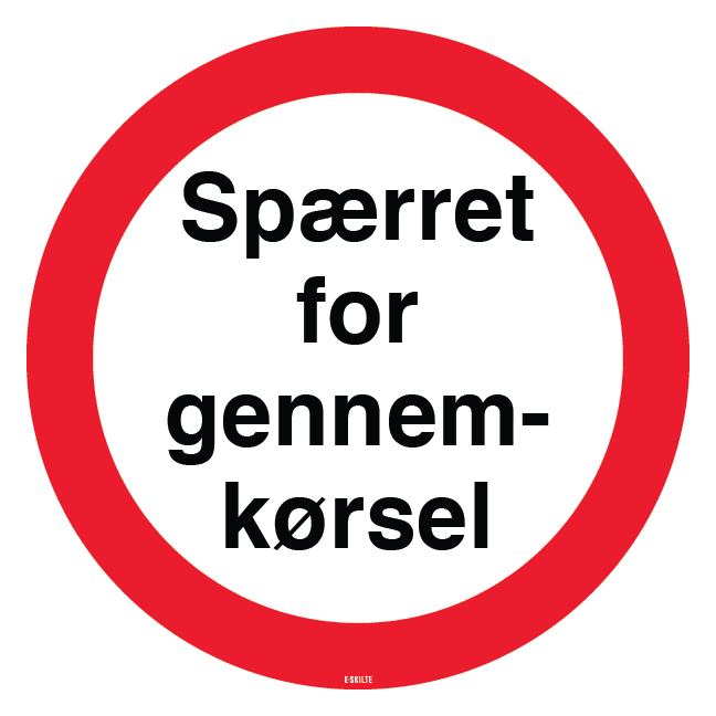 Spærret for gennemkørsel. Forbudt skilt - E-skilte